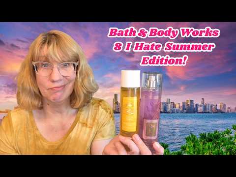 Bath & Body Works 8 I Hate Summer Edition!