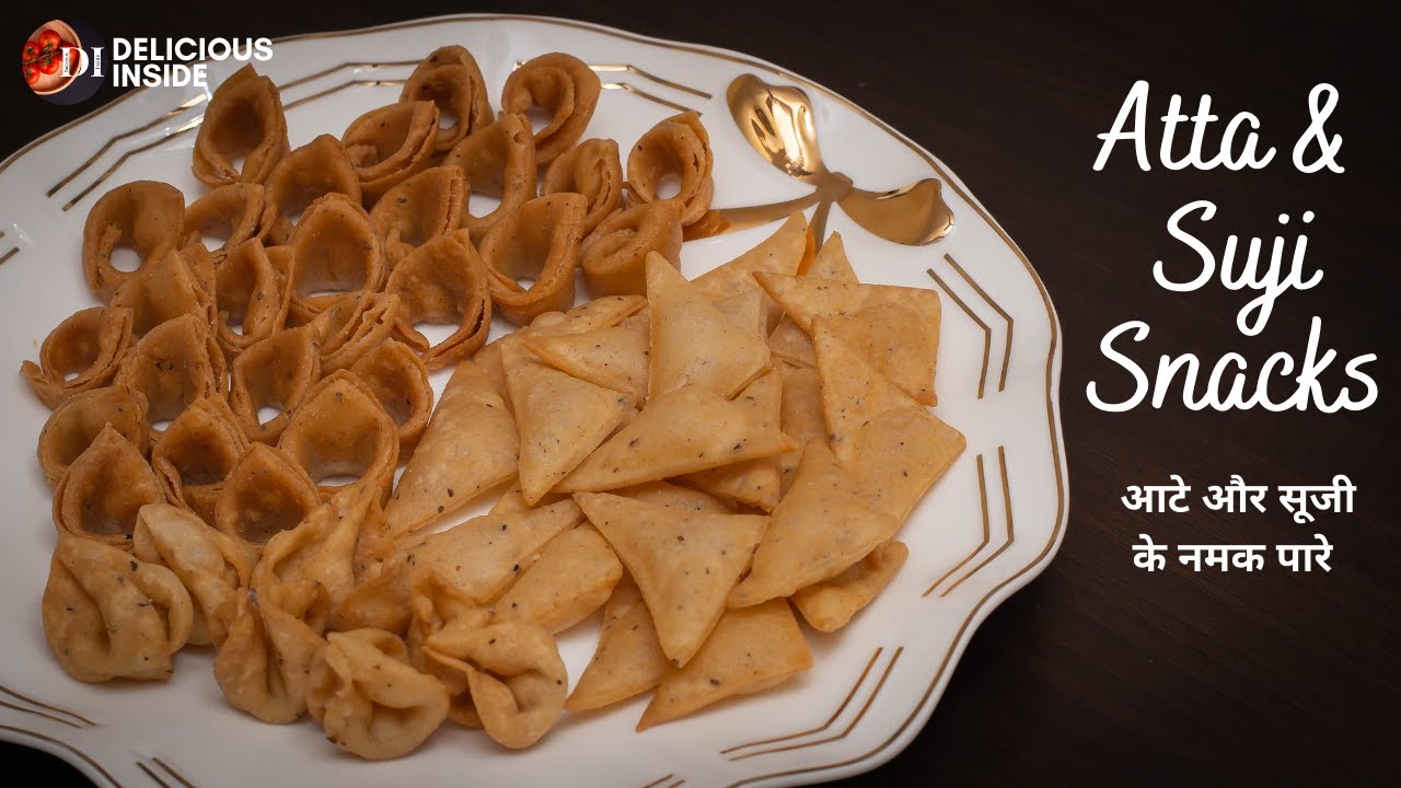 Atta & Suji Snacks Recipe | आटे और सूजी के नमकपारे | by Delicious ...