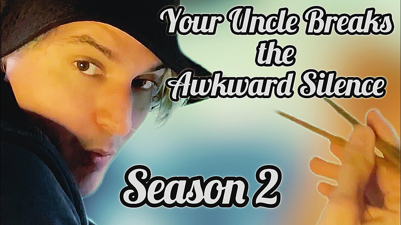 POV : Your Uncle Breaks The Awkward Silence - Season 2 - YouTube