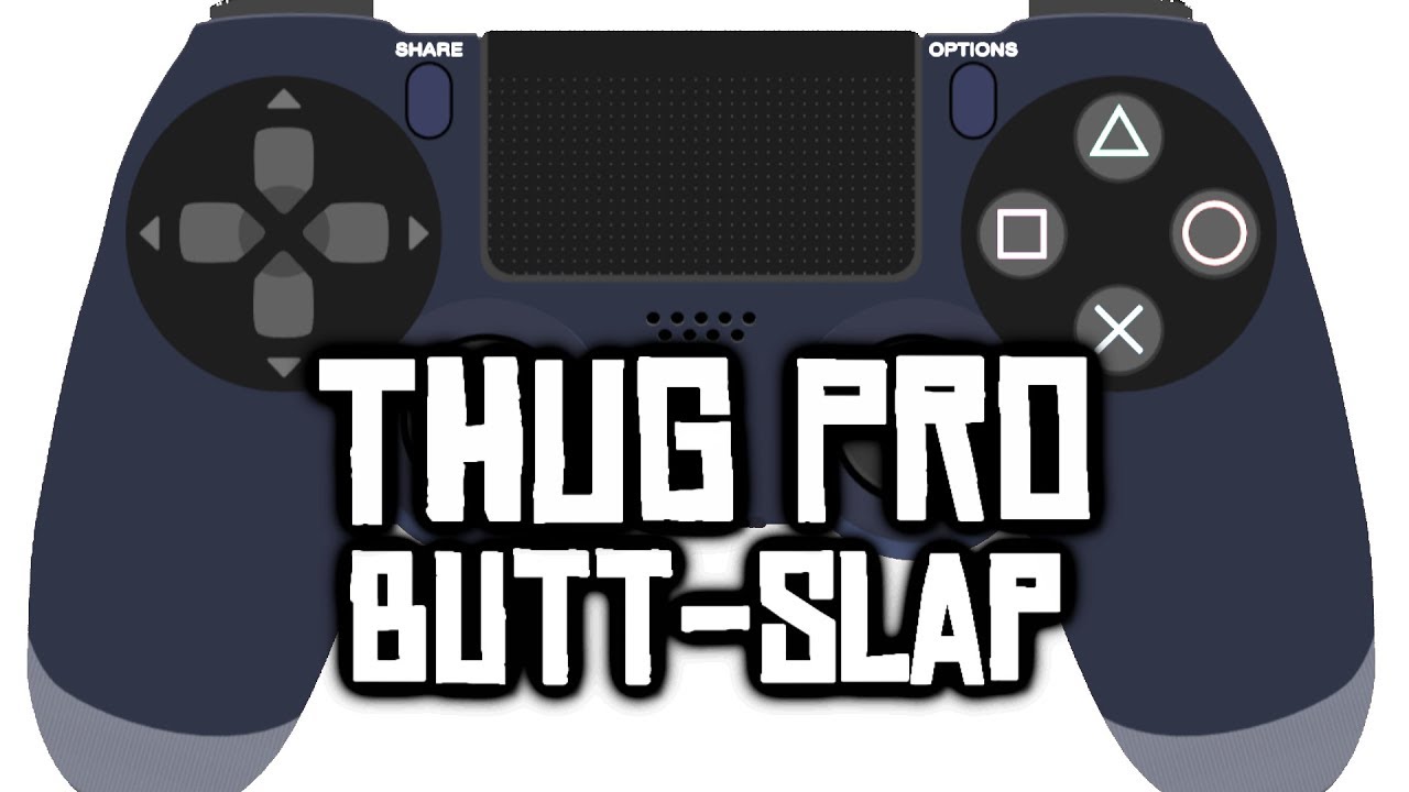 Buttslap Tutorial w/ Controller Display - THUG Pro - YouTube