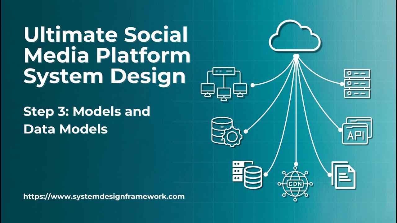 How to Design a Social Media Platform: Models and Data Models - YouTube