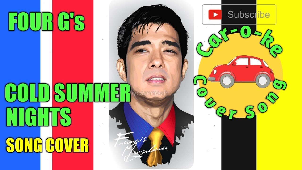 COLD SUMMER NIGHTS | FRANCIS M | SONG COVER | CAR-O-KE | FOUR Gs - YouTube