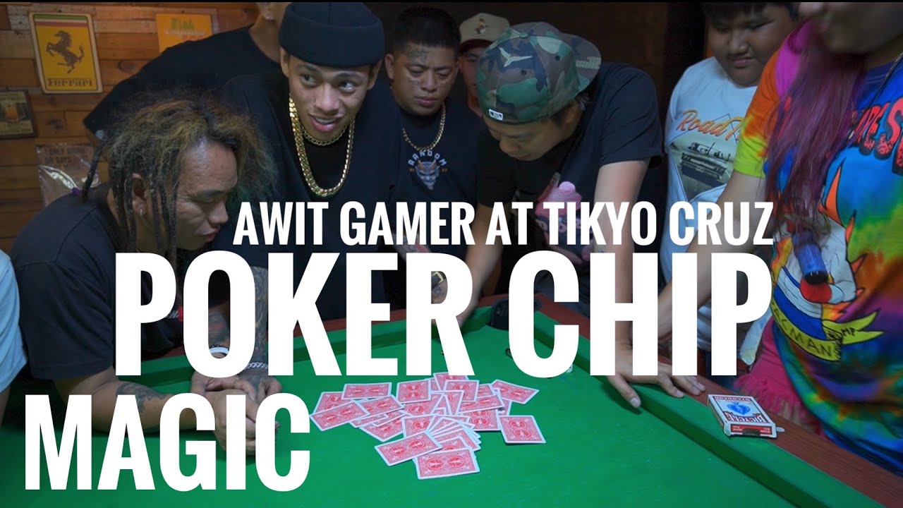 AWIT GAMER AT TIKYO CRUZ NABALIW SA POKER CHIP MAGIC - YouTube