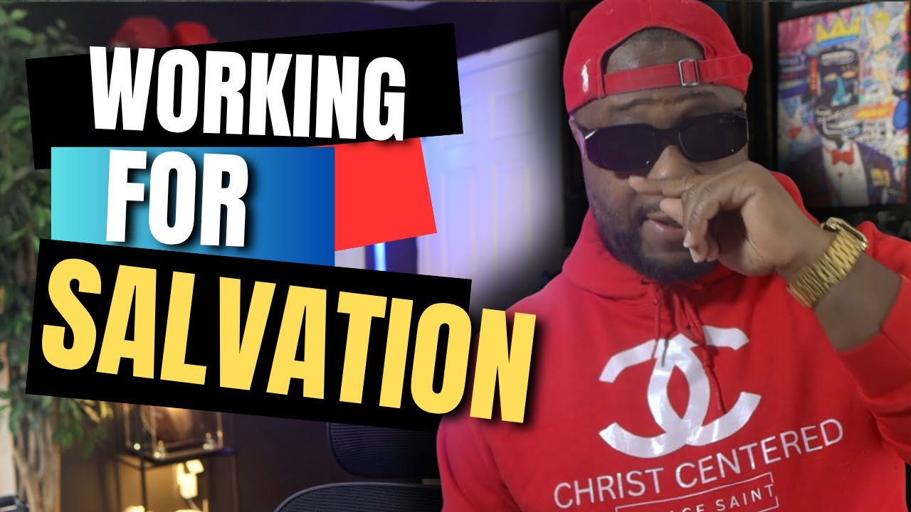 Working FROM Your Salvation vs Working FOR It - YouTube