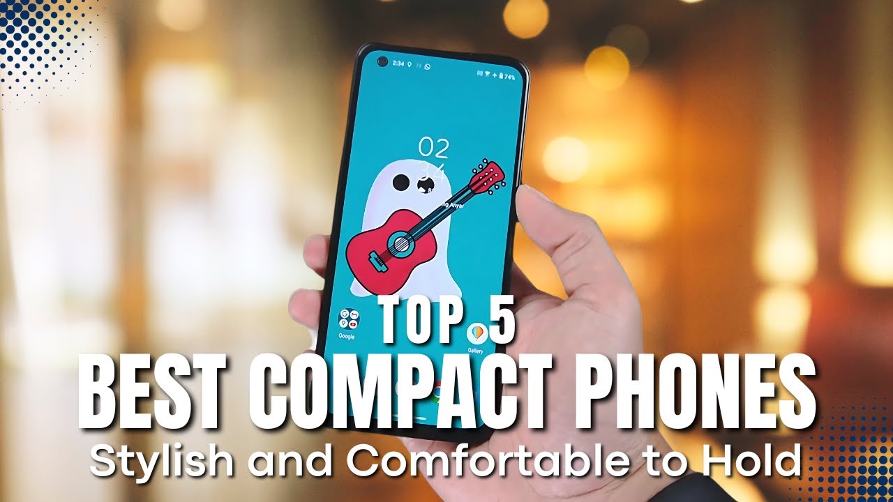 [Top 7} Best Compact Phones 2024, Stylish and Comfortable to Hold ...