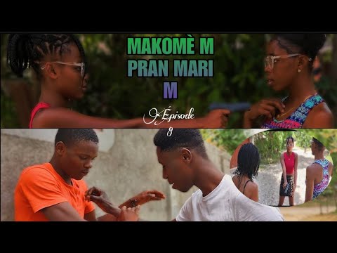 MAKOMÈ M PRAN MARI M EPIZÒD #8 - YouTube