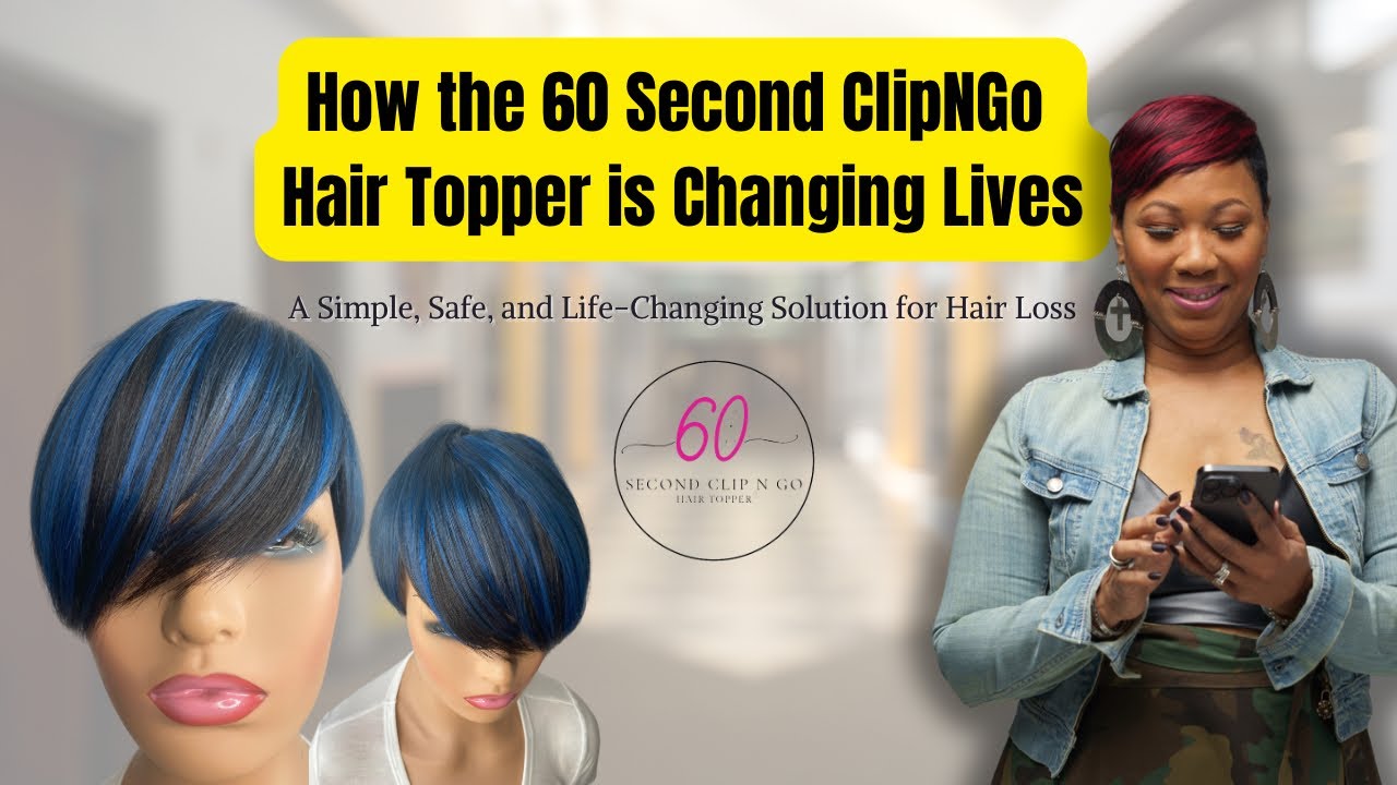 60 Second Clip N Go Hair Toppers ® are Changing Lives - YouTube