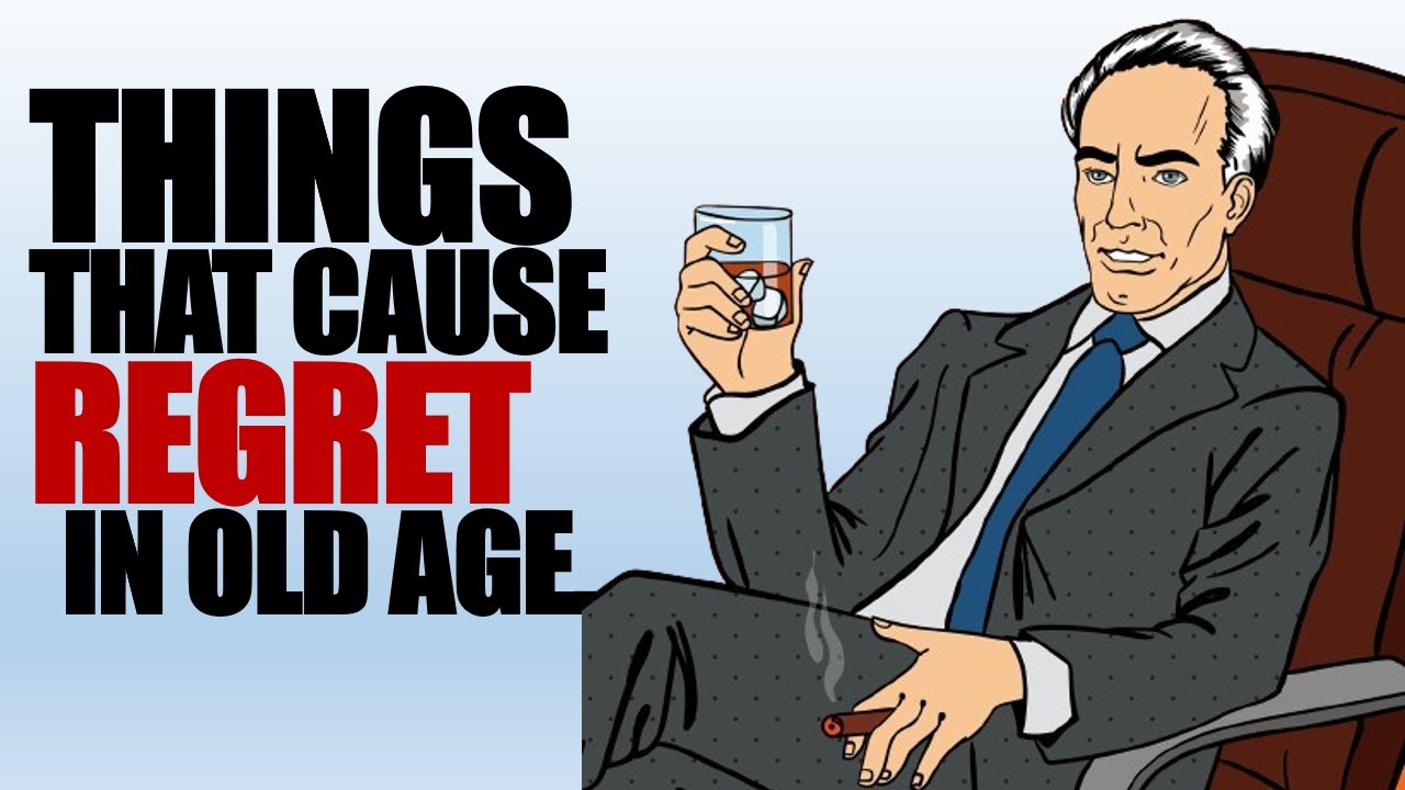 13 Things People Regret In Old Age. - YouTube