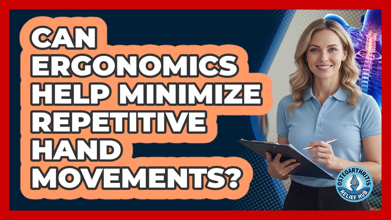 Can Ergonomics Help Minimize Repetitive Hand Movements? - YouTube