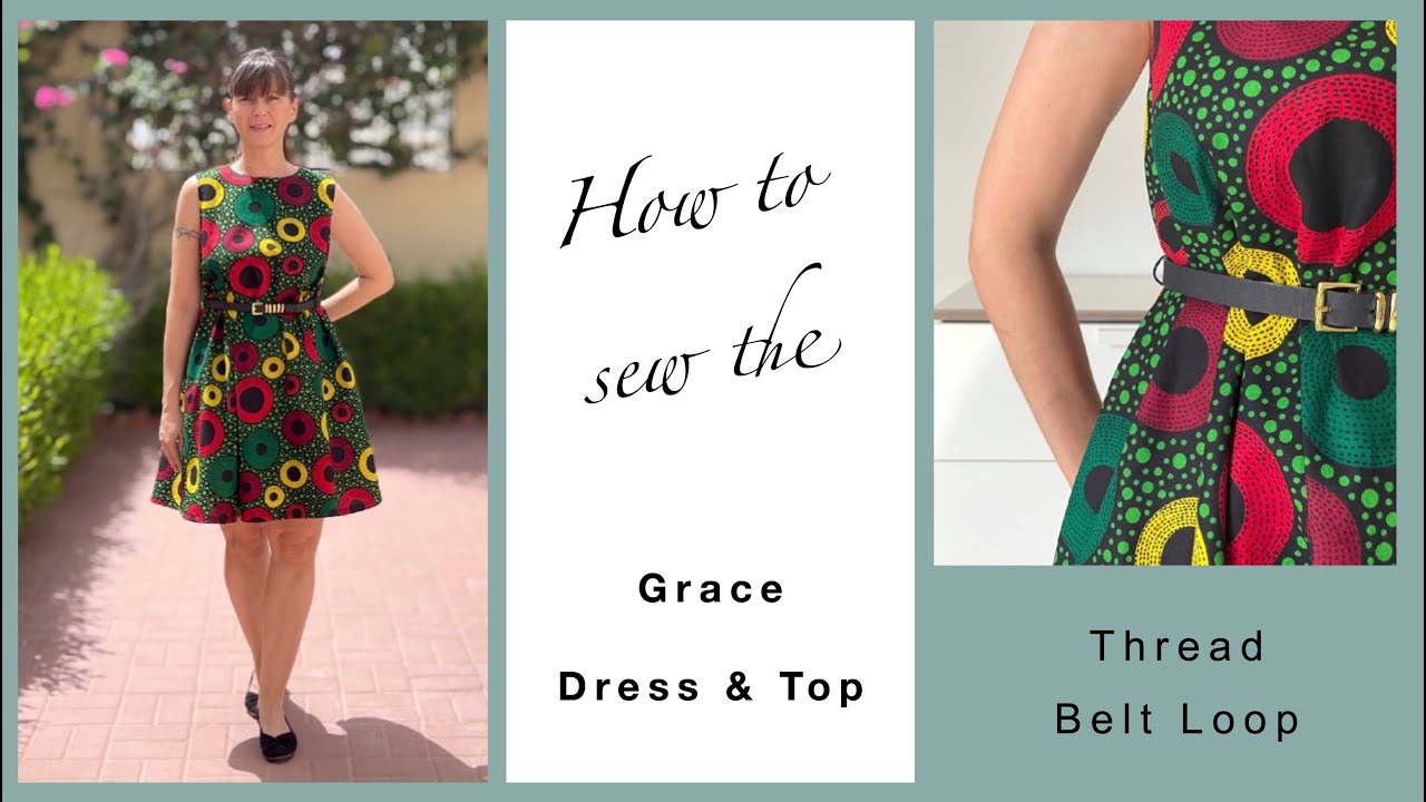 Tutorial "How to sew the Grace Dress & Top/ Thread Belt Loop." - YouTube