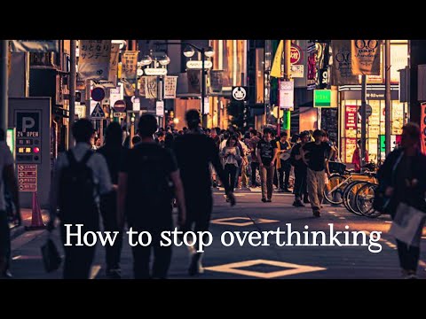 How to stop overthinking |(Signs of an overthinker,How does it affect ...