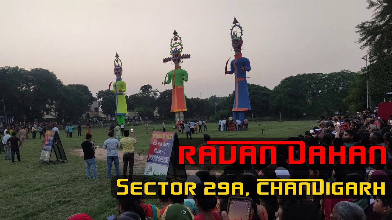 Ravan Dahan in Sector 29, Chandigarh | Happy Dussehra 2022 - YouTube