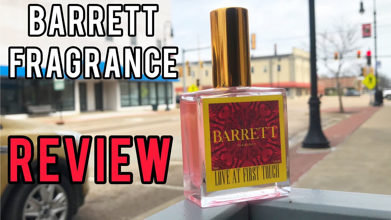 Barrett Fragrance | Love at First Touch | Fragrance Review - YouTube