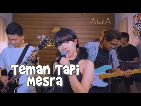 [COVER] RATU - TEMAN TAPI MESRA BY. AURA BAND X @PutriRisma