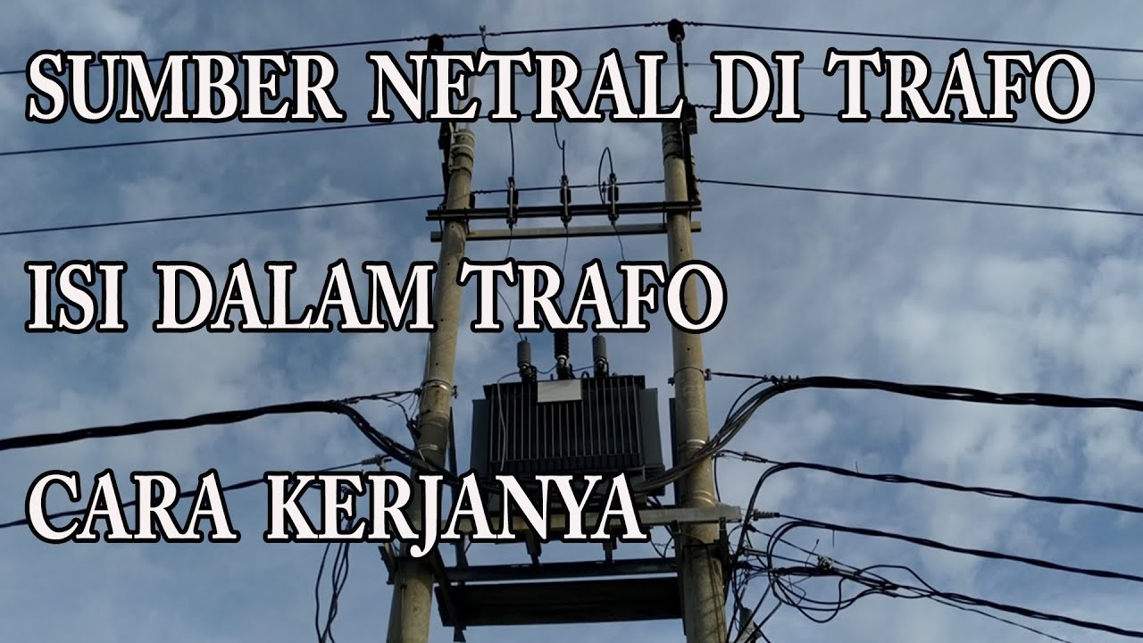 TRAFO / TRANSFORMATOR, FUNGSI, KOMPONEN, ASAL NETRAL - YouTube