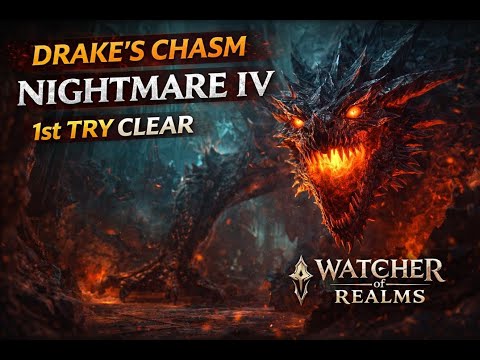 Drake’s Chasm Nightmare IV | 1st Try Clear | Watcher of Realms - YouTube