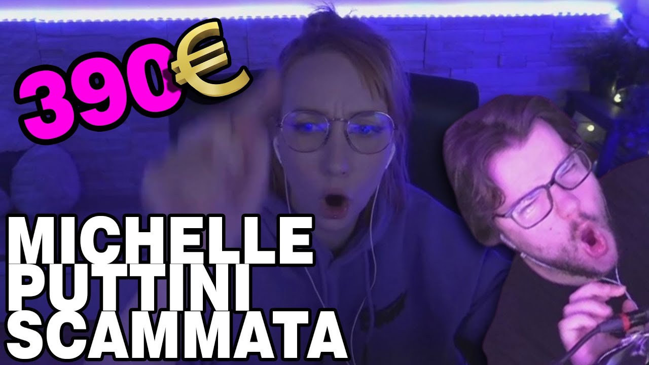 MICHELLE PUTTINI SCAMMATA DI 390€ w/ ENKK - YouTube