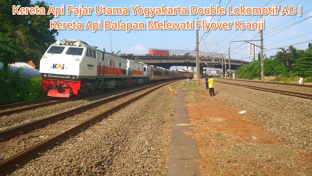 KERETA API FAJAR UTAMA YOGYAKARTA DOUBLE LOKOMOTIF AC | KERETA API ...
