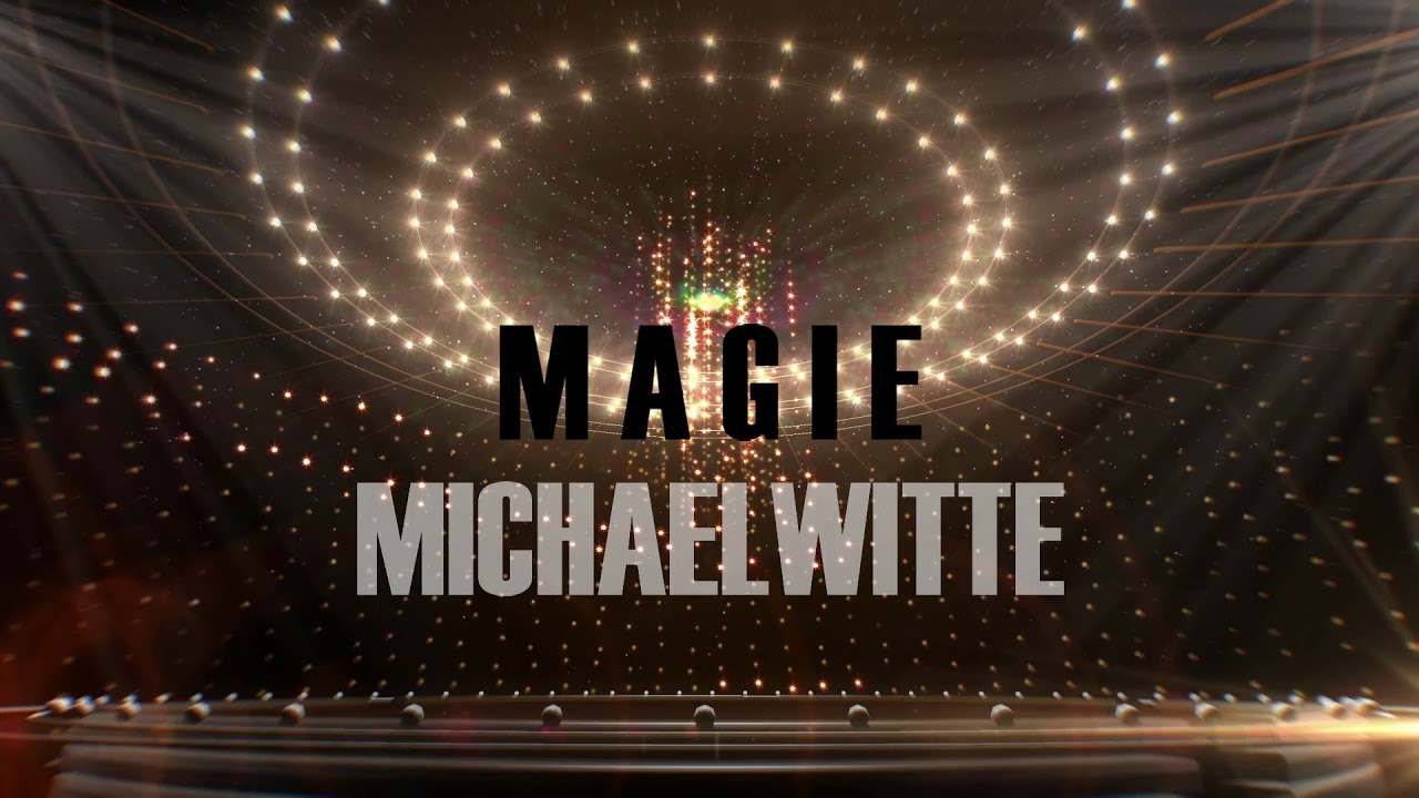 MICHAEL WITTE - MAGIE - YouTube