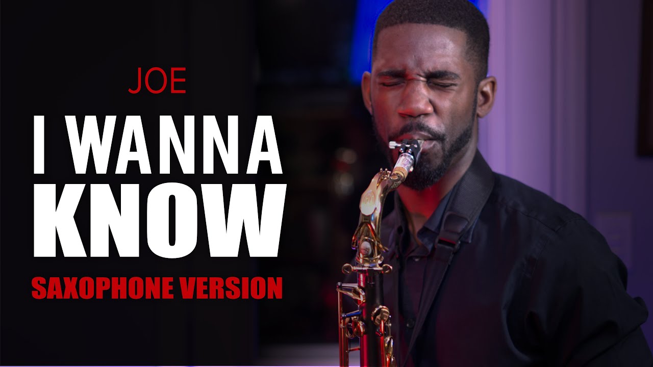 I Wanna Know - Joe (Saxophone Cover) - YouTube