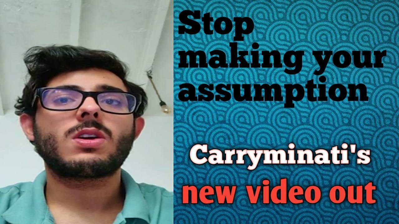 Carryminati new video - getting angry stop making assumption.. - YouTube