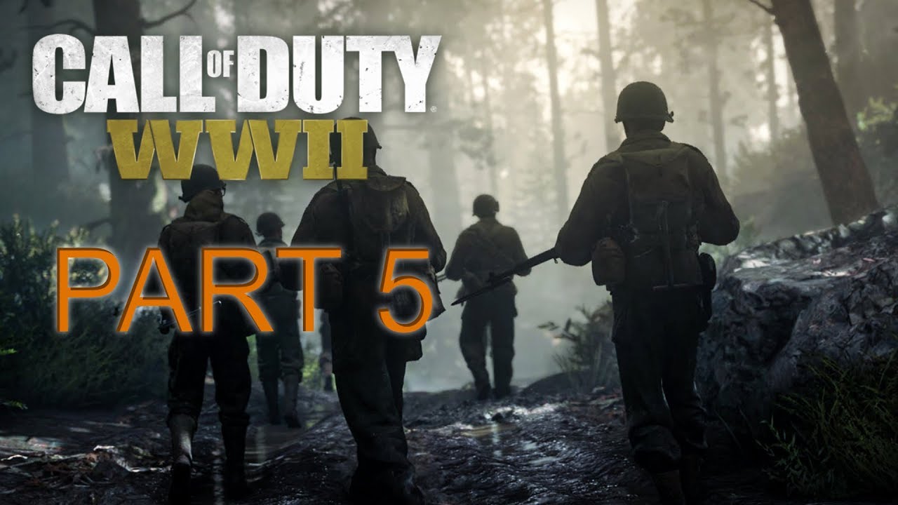 Call of Duty WWII Campaign Walkthrough Gameplay - Part 5 [PC,PS4,Xbox ...