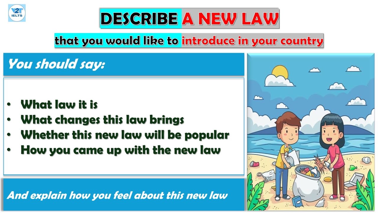IELTS Speaking Part 2: Describe a new law you would like to introduce ...