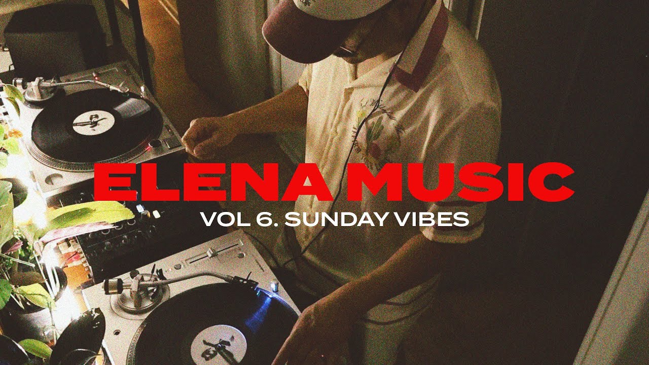 Elena Music Project Vol. 6: Sunday Vibes - YouTube