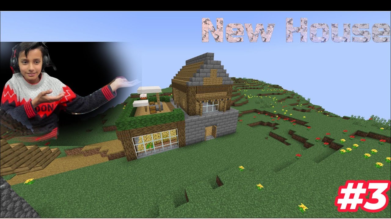 I Made my New House(Minecraft Gameplay #3 - YouTube