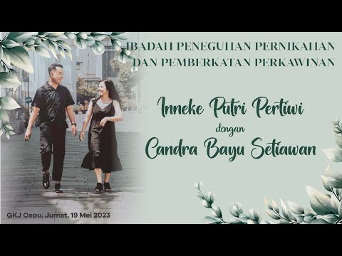 Ibadah Peneguhan dan Pemberkatan Nikah Inneke Putri Pertiwi ~ Candra Bayu Setiawan - YouTube