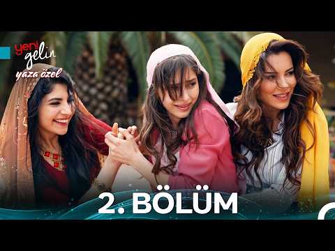 Summer Is Calling - Yeni Gelin 2. Bölüm