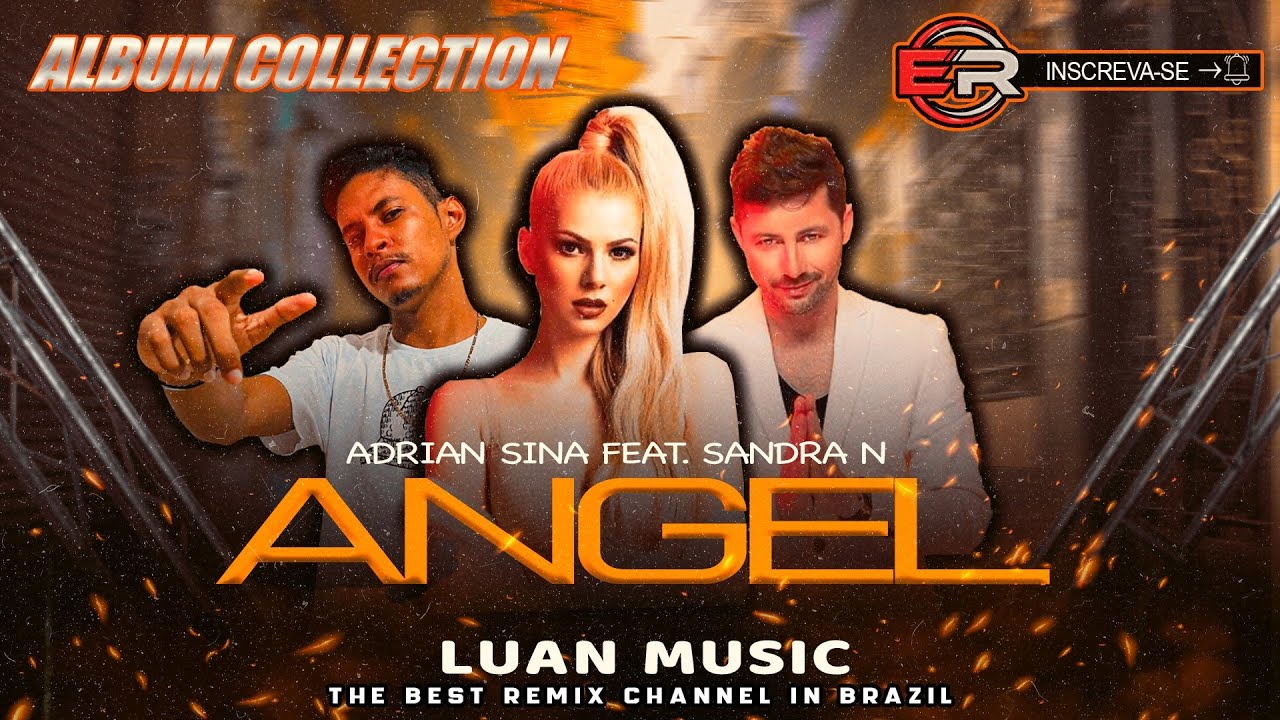 Adrian Sina Feat. Sandra N - Angel Remix (Luan Music) Exc. Dj J ...