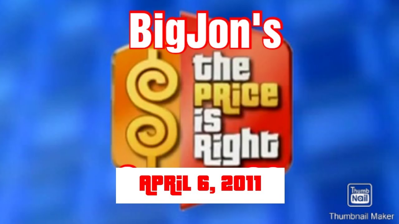 BigJon's The Price Is Right Remake Game (April 6, 2011) - YouTube