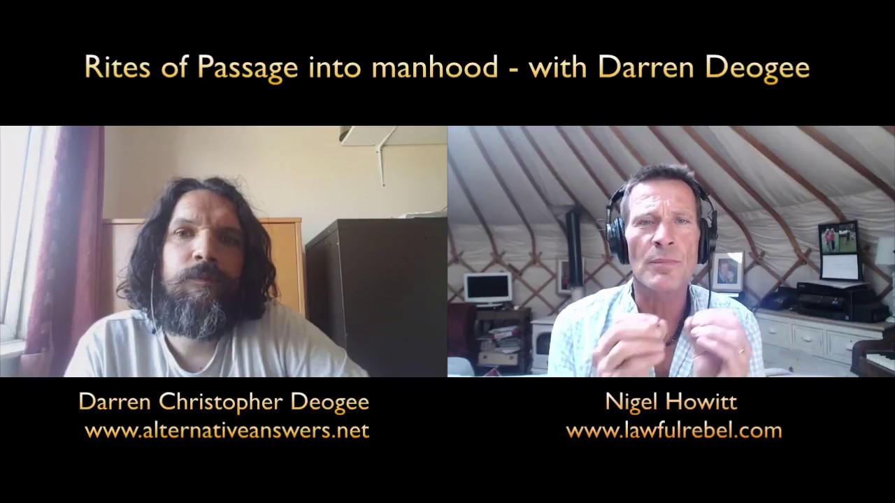 From Boys to Men - Rites of Passage with Darren Deogee and Nigel Howitt ...