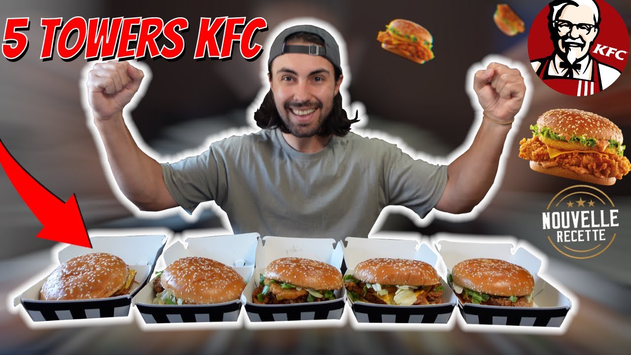 DEGUSTATION INCROYABLE DE 5 NOUVEAUX TOWER KFC (KFC Food Challenge ...