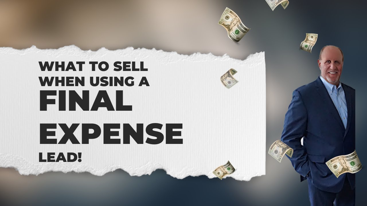 What To Sell When Using A Final Expense Lead! - YouTube