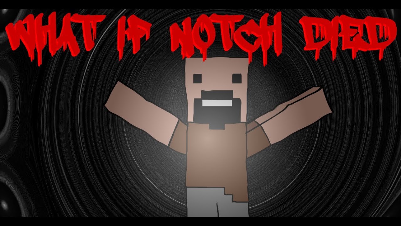 Minecraft: What if Notch Died? - YouTube