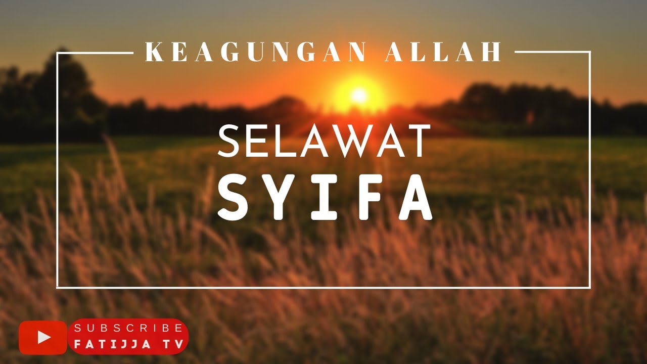 Penyembuh Penyakit | SELAWAT SYIFA' - YouTube