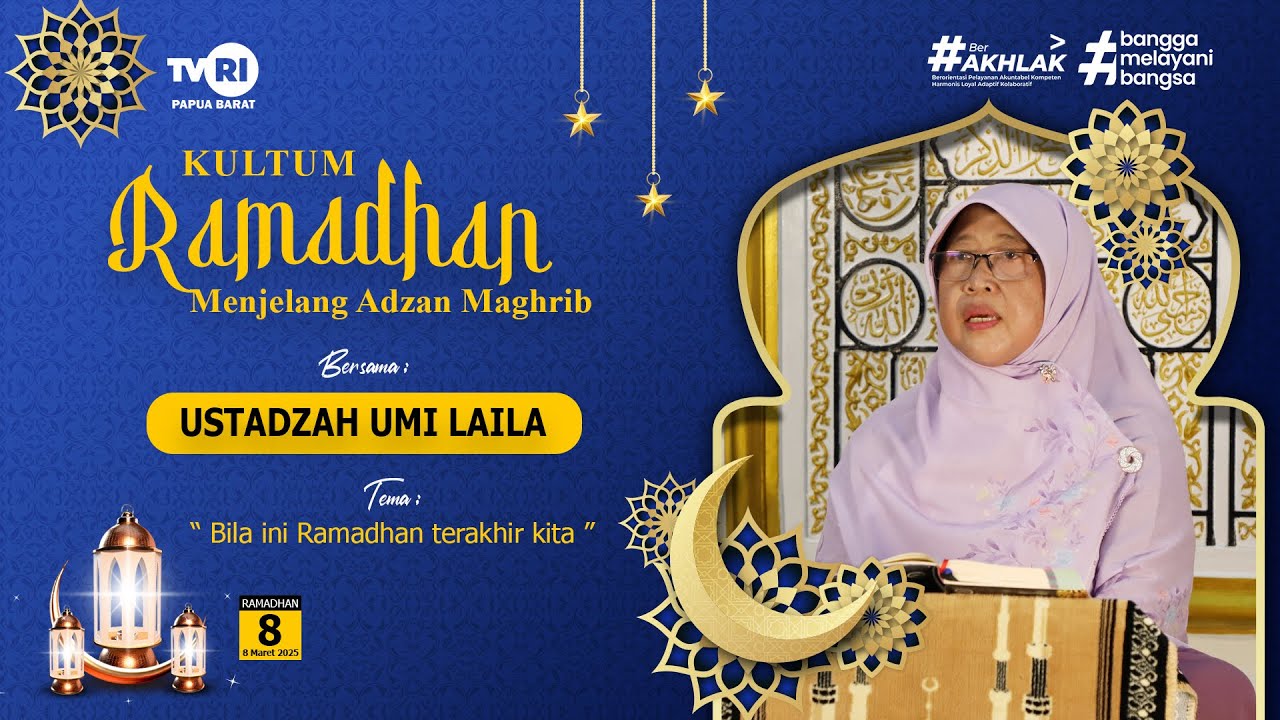 🔴LIVE STREAM ~ KULTUM 08 MARET 2025 ~ BILA INI RAMADHAN TERAKHIR KITA ...