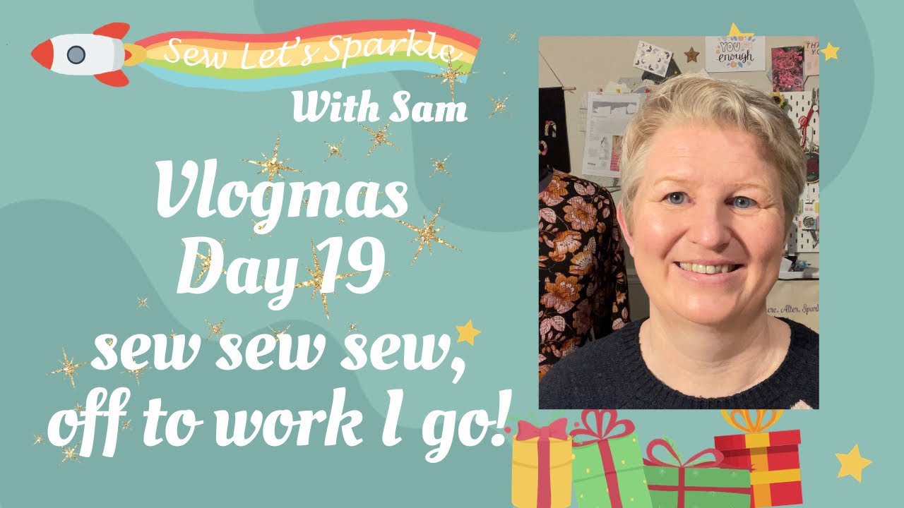 Day 19 - Sew sew sew and off to work I go! - YouTube