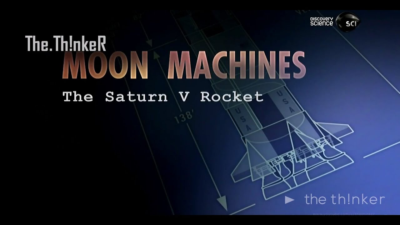 สารคดี The Saturn V Rocket ภารกิจสำหรับการสำรวจดวงจันทร์ | the thinker ...