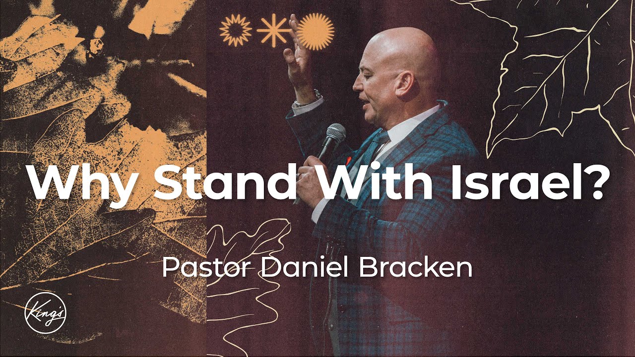 Why Stand With Israel? | Pastor Daniel Bracken - YouTube