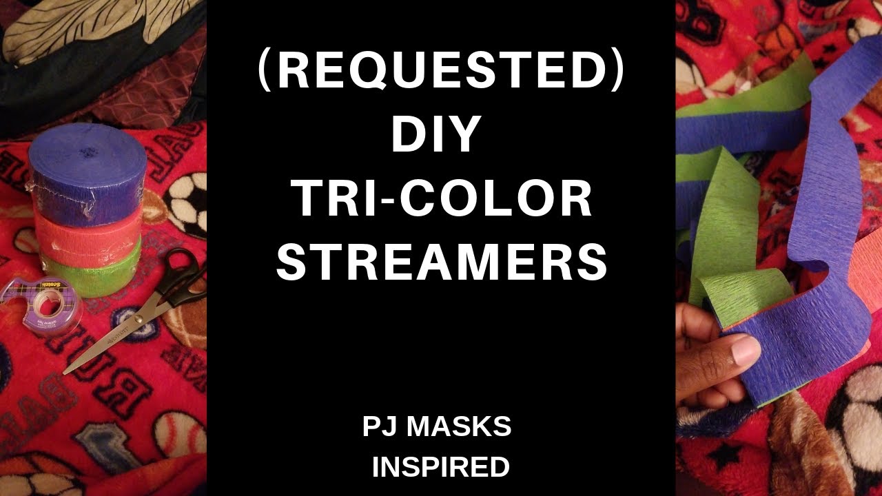 DIY | Tri Color Streamers | PJ MASKS DECORATIONS | CRAFTS | BIRTHDAY ...
