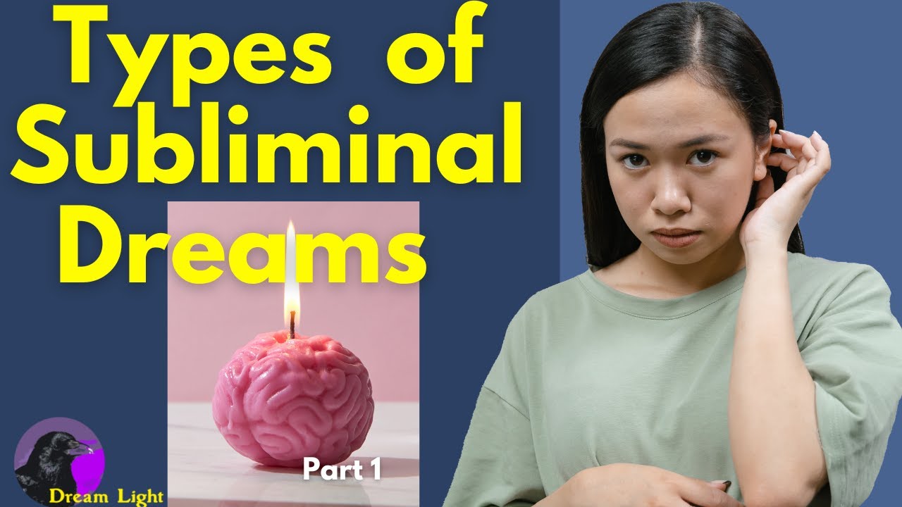 Types of Subliminal Dreams P1 - YouTube