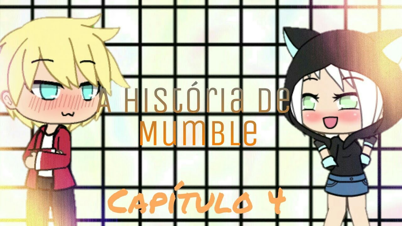 A história de Mumble {CAPÍTULO 4} Gacha Life - YouTube