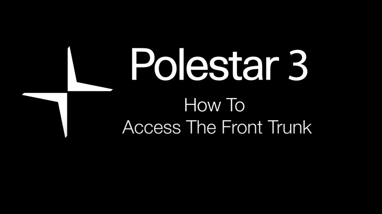 Polestar 3 – How To Access The Front Trunk (Frunk) | Polestar San Jose ...