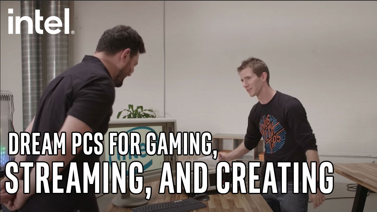 Dream PCs for Gaming, Streaming, and Creating | Intel Gaming - YouTube