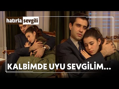 Kalbinin üstünde uyusam olur mu? | Hatırla Sevgili 7. Bölüm