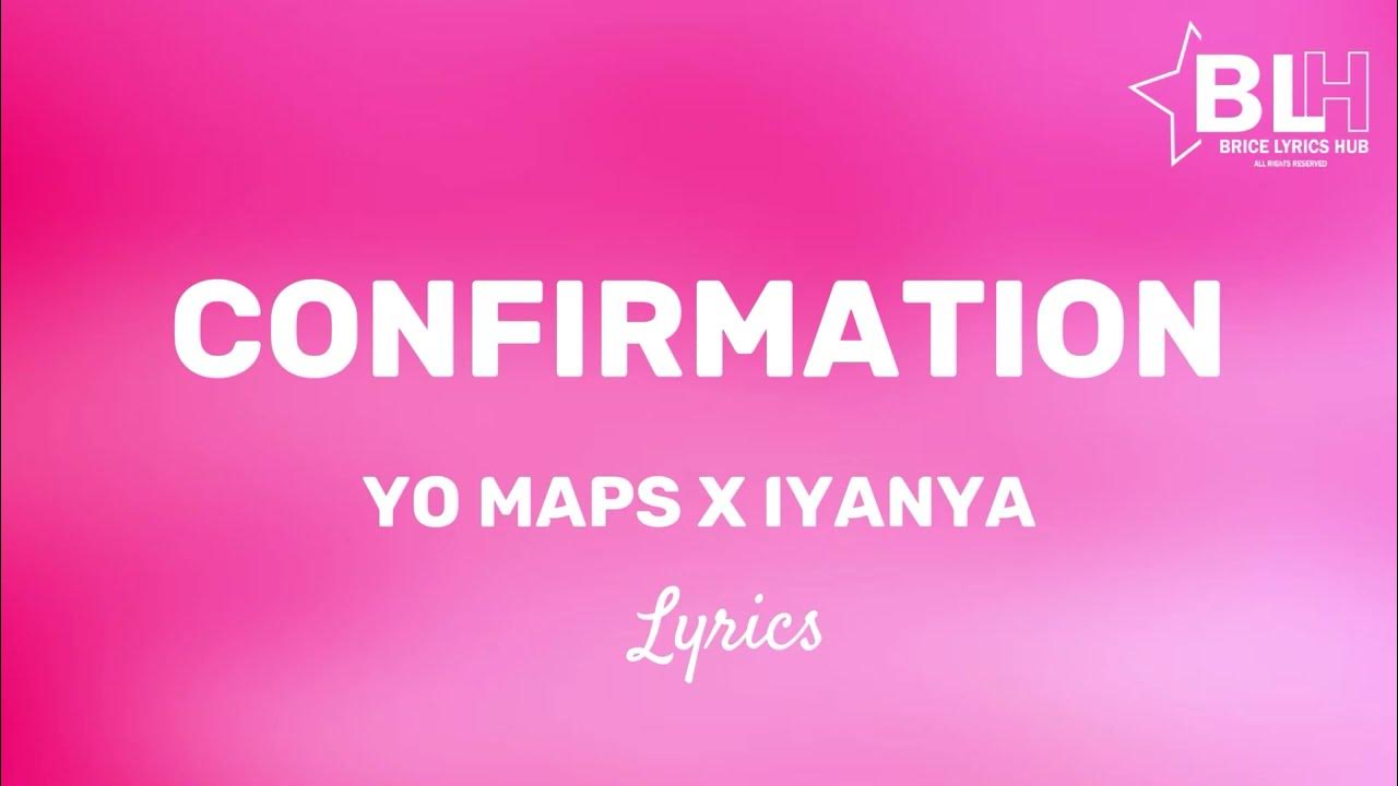 Yo Maps ft Iyanya - Confirmation (Lyrics) - YouTube