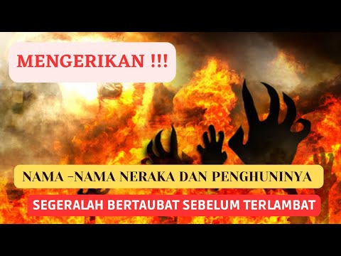 8 Nama - nama Neraka Yang Ada Dalam Al-Qur'an | Muslim Wajib Mengetahui ...